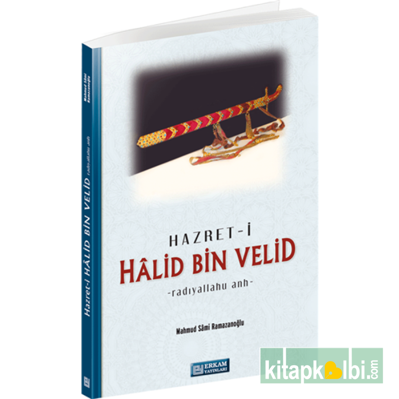 Hazreti Halid Bin Velid | KitapKalbi Yayıncılık