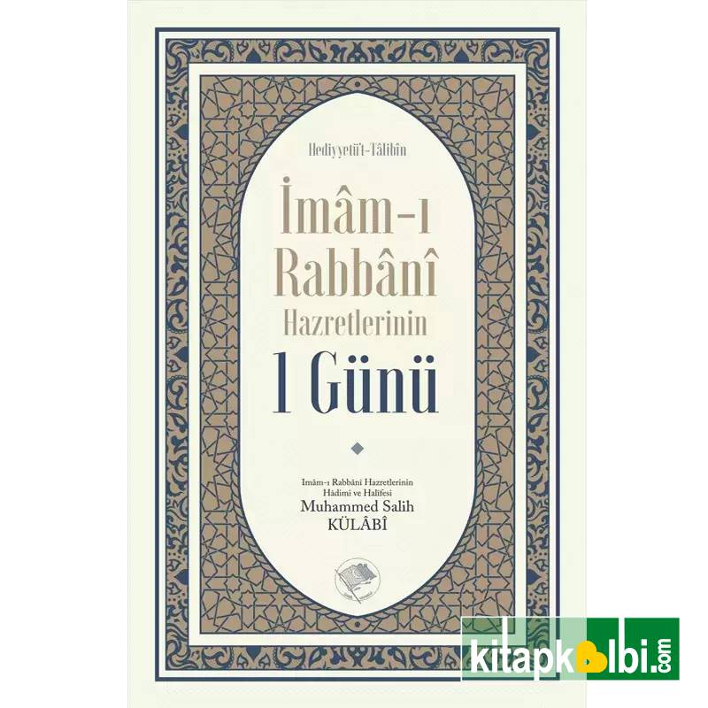 İmam-ı Rabbani Hazretlerinin 1 Günü | KitapKalbi Yayıncılık